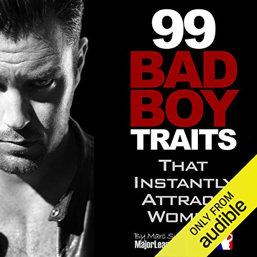 99 Bad Boy Traits That Instantly Attract Women H rbuch Download Marc