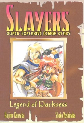 Slayers Super-Explosive Demon Story Book 1: Legend of Darkness (Slayers ...