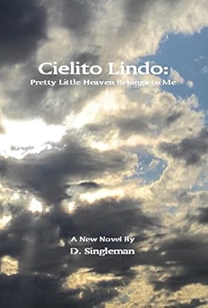 Cielito Lindo: Pretty Little Heaven Belongs to Me (Jack Hamish Stumbles ...