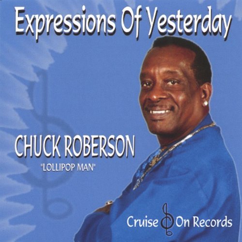 Expressions of Yesterday by Chuck Roberson - Amazon.com Music