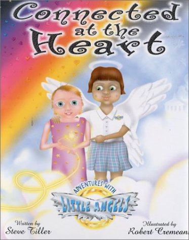 Connected at the Heart: Tiller, Steve, Cremeans, Robert: 9780970459732 ...