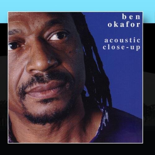 Acoustic Close-Up by Ben Okafor (2011-01-19) - Ben Okafor, Ben Okafor ...