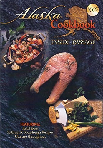 Alaska Cookbook: Inside Passage: unknown author: Amazon.com: Books
