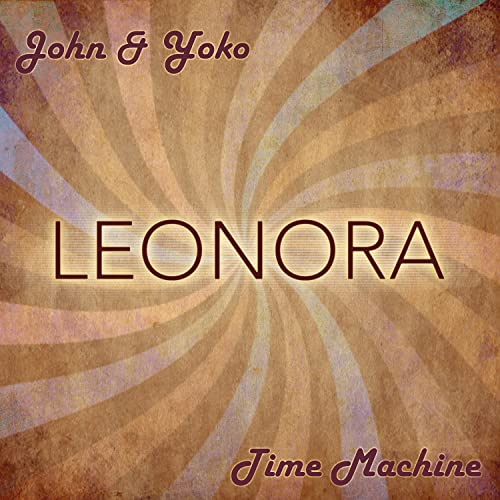 Play John & Yoko / Time Machine by Leonora on Amazon Music