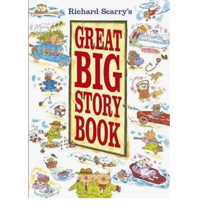 [( Richard Scarrys Great Big Story Book )] [by: Richard Scarry] [Aug ...