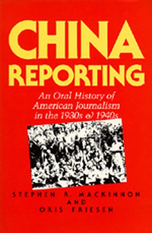 Amazon.com: China Reporting: An Oral History of American Journalism in ...