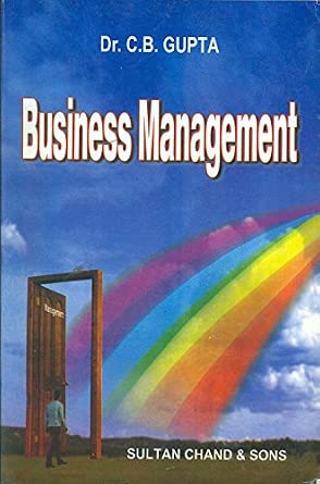 Business Management: C.B. Gupta: 9788180548963: Amazon.com: Books