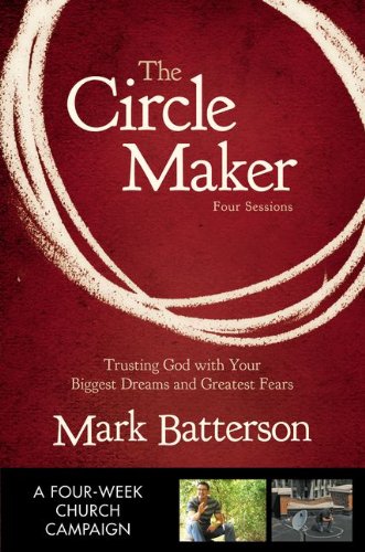 The Circle Maker Curriculum Kit: Praying Circles Around Your Biggest ...