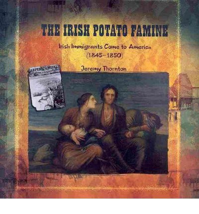Amazon.com: The Irish Potato Famine: Irish Immigrants Come to America ...