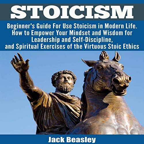 Stoicism: Beginner's Guide For Use Stoicism in Modern Life. How to ...