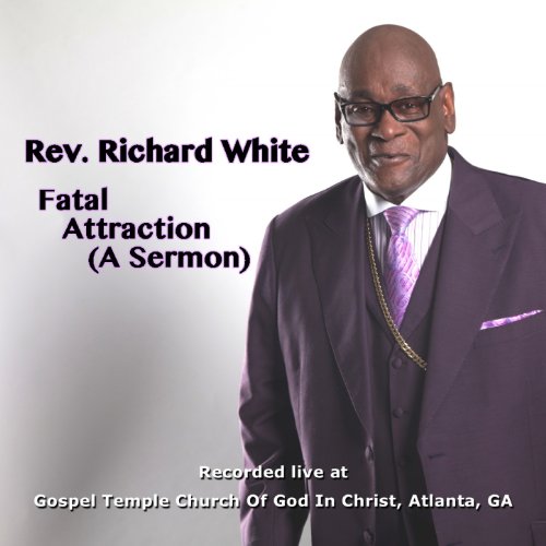 Fatal Attraction (A Sermon) by Rev. Richard White on Amazon Music ...