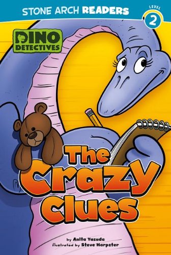 The Crazy Clues (Stone Arch Readers, Level 2: Dino Detectives): Yasuda ...