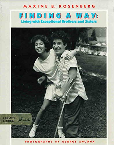 Finding a Way: Living With Exceptional Brothers and Sisters: Rosenberg ...