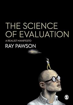 The Science of Evaluation: A Realist Manifesto : Pawson, Ray: Amazon.co ...