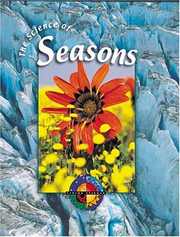 Science of Seasons (Living Science (Weigl)) : Strudwick, Leslie: Amazon ...
