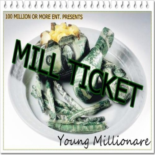 Amazon.com: Mill Ticket [Explicit] : Young Millionaire: Digital Music