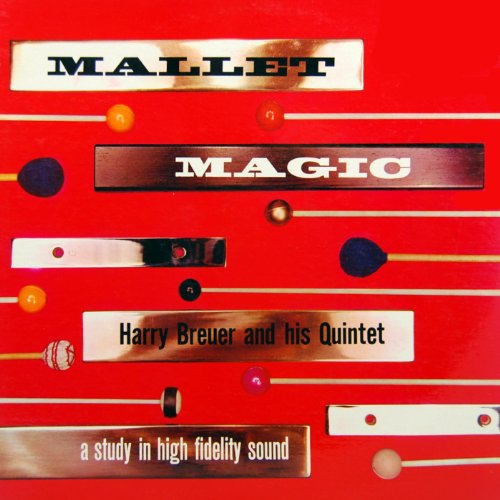 Amazon MusicでHARRY BREUER & HIS QUINTETのMallet Magicを再生する