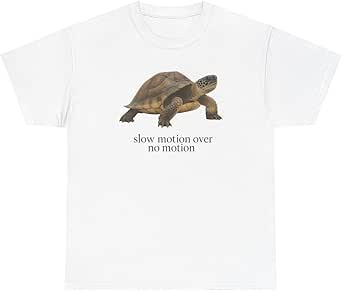 Amazon.com: Slow Motion Over No Motion Turtle T Shirt Funny Money Slang ...