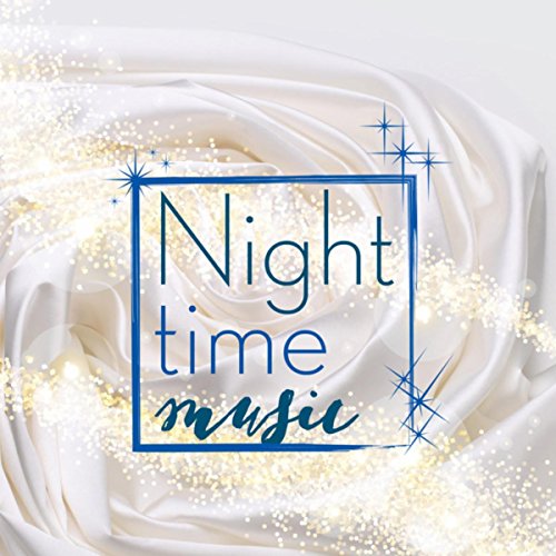 Play Night Time Music: New Age Soundspheres to Relax & Sleep by VARIOUS ...