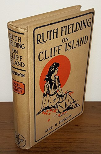 Ruth Fielding on Cliff Island, or the Hunter's Treasure Box: Alice B ...