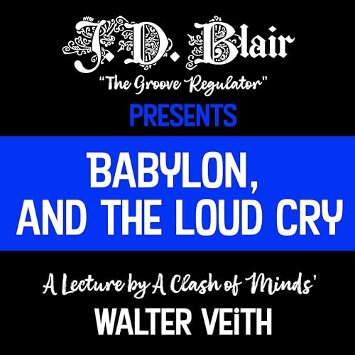 Play Babylon, And The Loud Cry by J. D. Blair, "The Groove Regulator ...