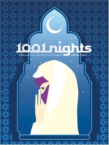 Buy 1001 Nights: Illustrated Fairy Tales from One Thousand and One ...