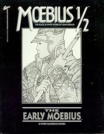 Moebius 1/2: The Early Moebius: Moebius: 9780936211282: Amazon.com: Books