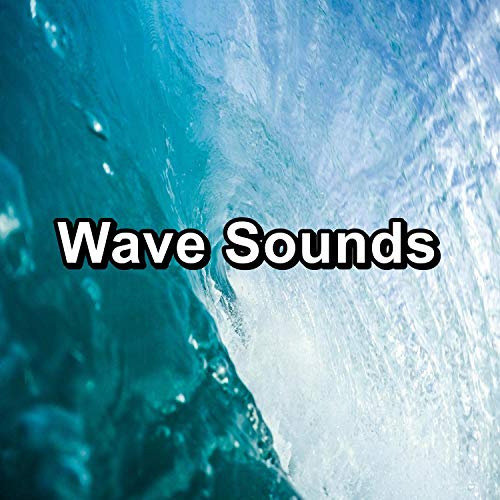 Play Wave Sounds by Ocean Sounds, Wave Sounds & River Sounds on Amazon ...
