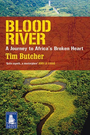 Blood River Paperback Tim Butcher: Tim Butcher: 9781407414935: Amazon ...