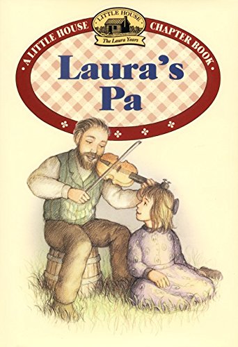 Laura's Pa (Little House Chapter Book): Wilder, Laura Ingalls, Graef ...