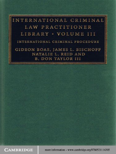 International Criminal Law Practitioner Library: Volume 3 ...