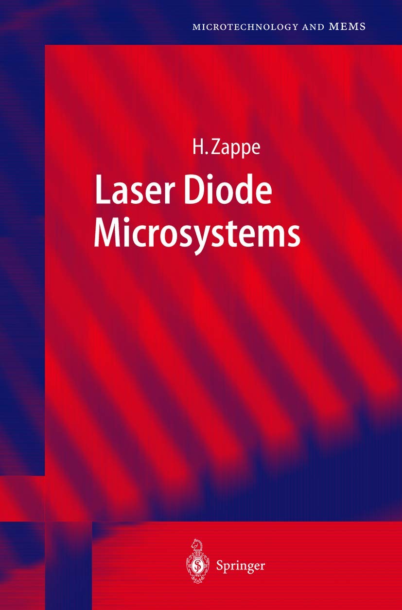 Laser Diode Microsystems (Microtechnology and MEMS): Zappe, Hans ...