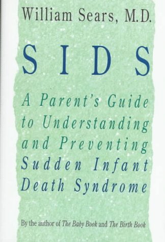 SIDS: A Parent's Guide to Understanding and Preventing Sudden Infant ...
