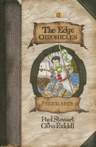 Edge Chronicles 7: Freeglader (The Edge Chronicles): Stewart, Paul ...