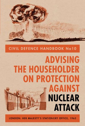 Civil Defence Handbook: Advising the Householder on Protection Against ...