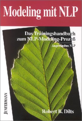 Modeling mit NLP.: Robert B. Dilts: 9783873874121: Amazon.com: Books