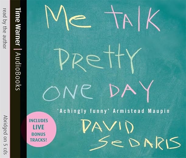 Me Talk Pretty One Day: 9781405500388: Amazon.com: Books