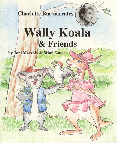 Wally Koala and Friends: Mazzola, Toni, Guten, Mimi: 9781883747008 ...
