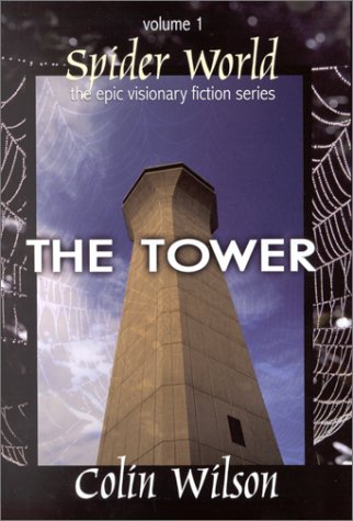 Spider World: The Tower (Spider World: Epic Visionary Fiction) (Bk. 1 ...