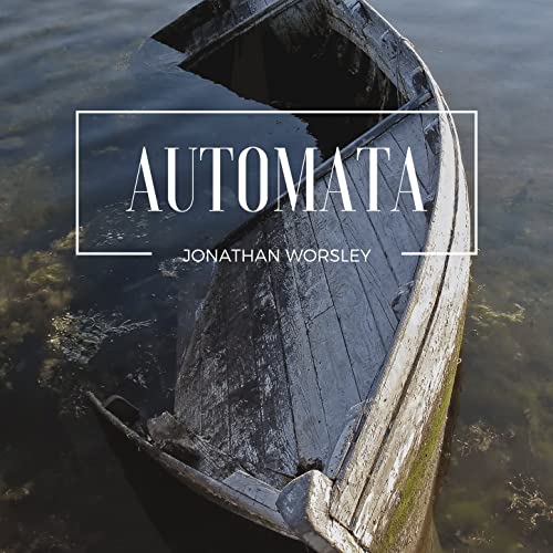 Play Automata by Jonathan Worsley on Amazon Music