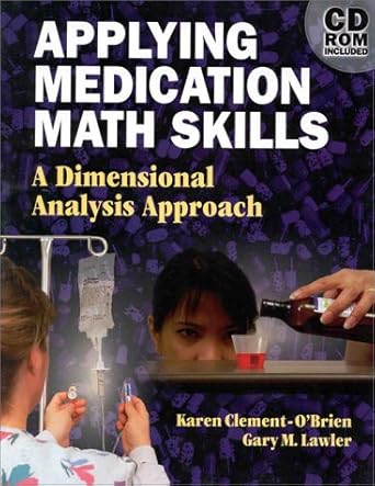 Applying Medication Math Skills: A Dimensional Analysis Approach ...