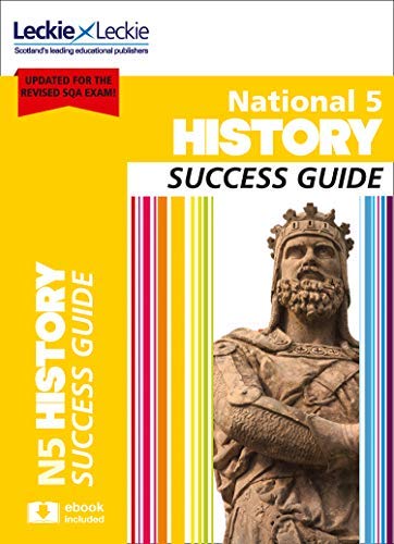 National 5 History Success Guide: Revise for SQA Exams (Leckie N5 ...