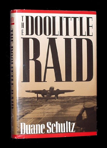 The Doolittle Raid: Schultz, Duane P.: 9780312021955: Amazon.com: Books