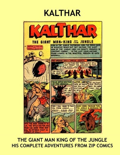Kalthar: The Giant Man King Of The Jungle - His Complete Adventures ...