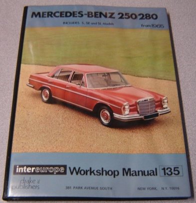 Mercedes Benz 250/280 Series, Includes S, SE & SL Models From 1965 ...