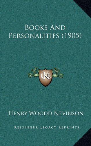 Books And Personalities (1905): Nevinson, Henry Woodd: 9781164770855 ...