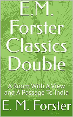 E.M. Forster Classics Double: A Room With A View and A Passage To India ...