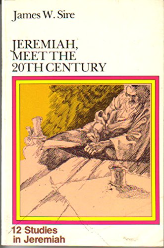 Jeremiah, Meet the 20th Century: 12 Studies in Jeremiah : Amazon.in: Books