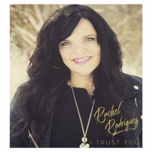 Amazon.co.jp: I Trust You : Rachel Rodriguez: Digital Music