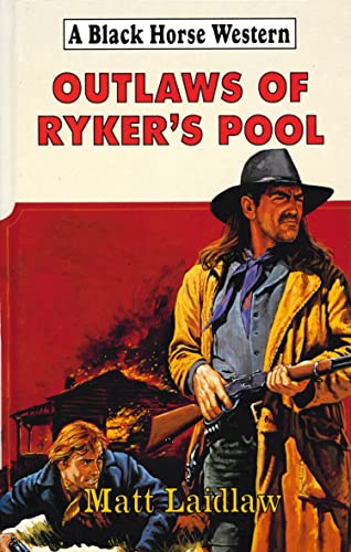 Outlaws of Ryker's Pool (Black Horse Western) eBook : Laidlaw, Matt ...